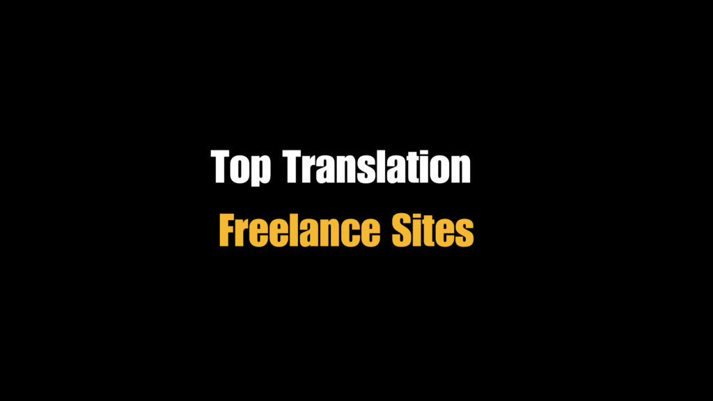 Top Translation Freelance Sites: The Ultimate Guide for Freelance ...