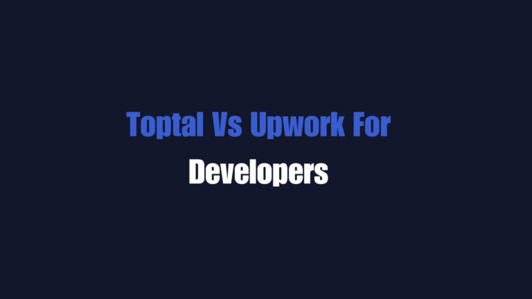 Toptal vs Upwork for Developers: Which Platform Offers the Best ...
