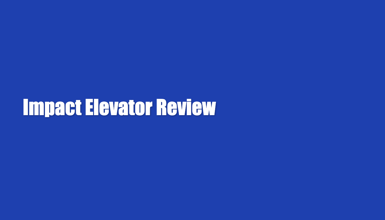 Our Complete Impact Elevator Review: Is This Marketing Course Worth It ...